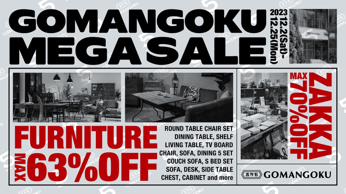 GOMANGOKU MEGA SALE